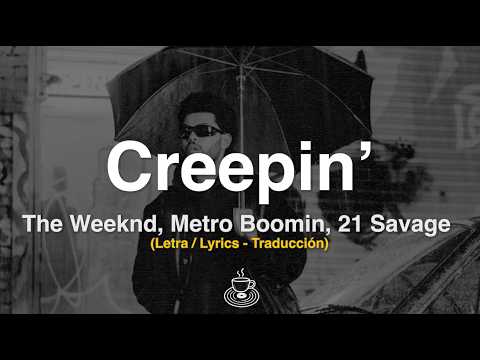 The Weeknd - Creepin' (Lyrics/Letra en Español) 💔 La historia detrás de la traición