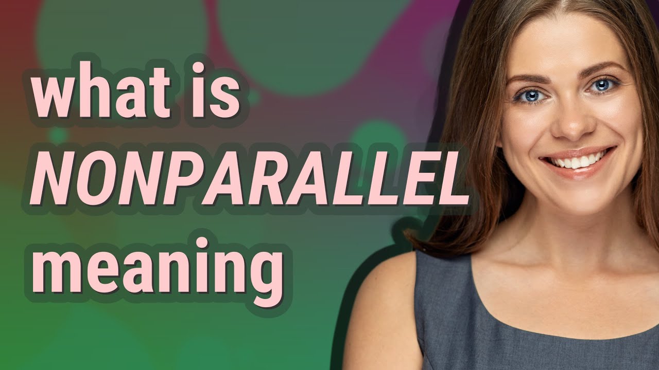 Nonparallel | meaning of Nonparallel - YouTube