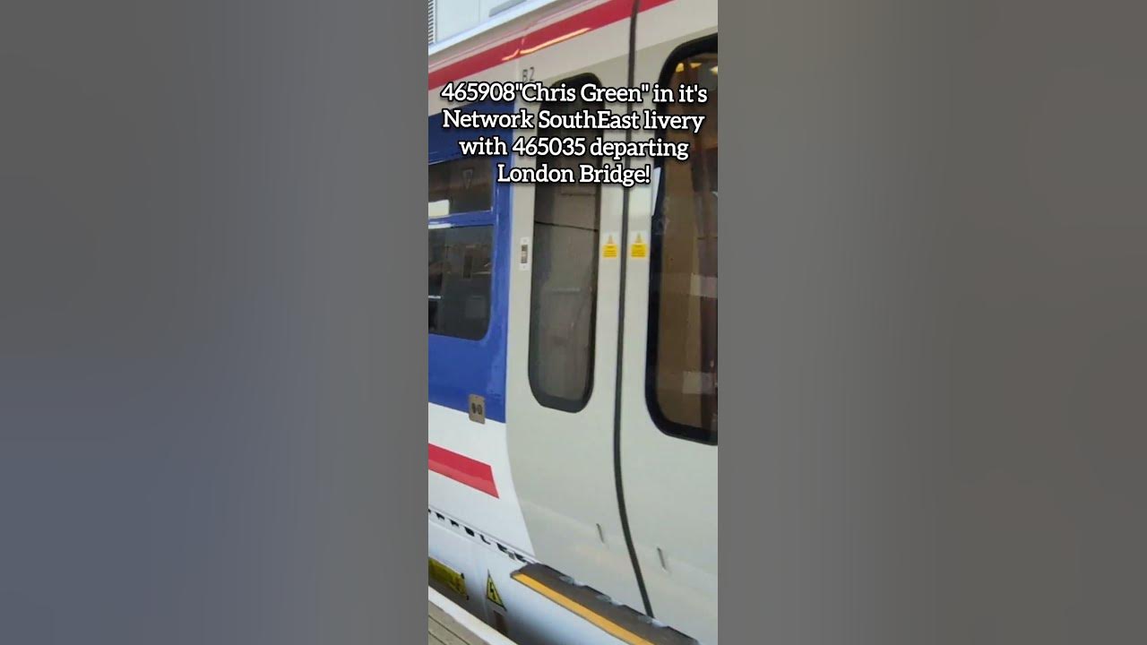 Class 465908"Chris Green"in it's Network SouthEast livery with 465035 departing London Bridge ...