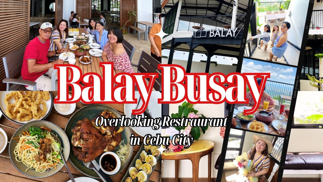 BALAY BUSAY IN CEBU CITY | Overlooking Restaurant | My PaPa's 77 ...