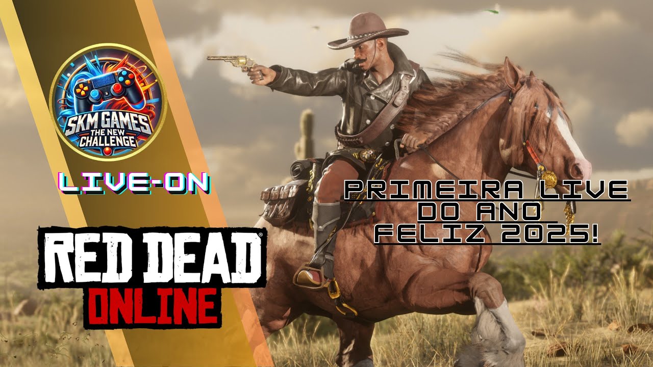Skm GAME'S LIVE-ON RDR 2 Primeira live do ano (BEM VINDO 2025!) - YouTube