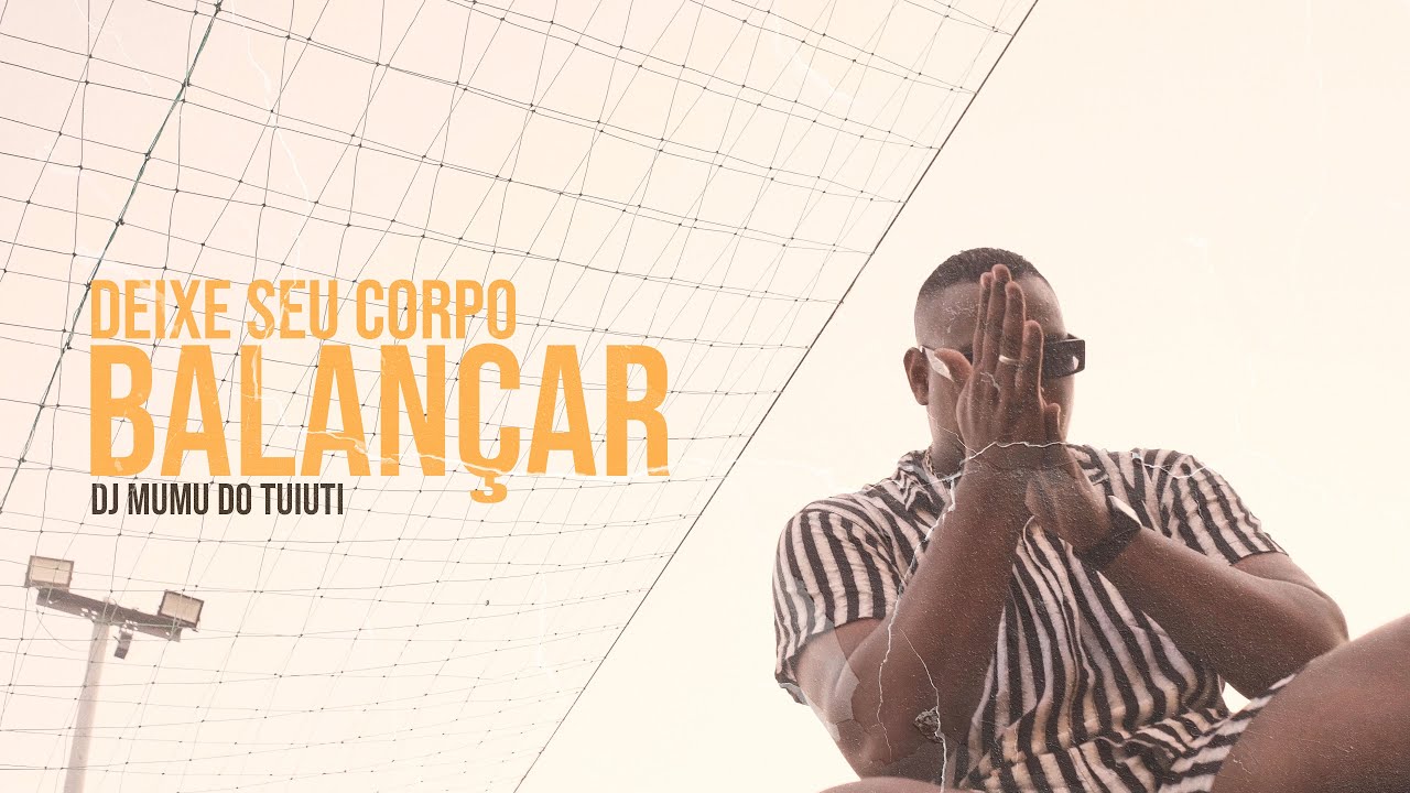 DJ Mumu do Tuiuti - Deixe Seu Corpo Balançar (AfroFunk) - YouTube
