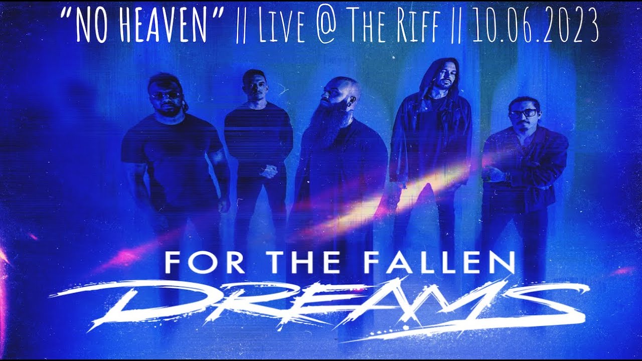 FOR THE FALLEN DREAMS | No Heaven | LIVE @ The Riff | 10.06.2023 - YouTube