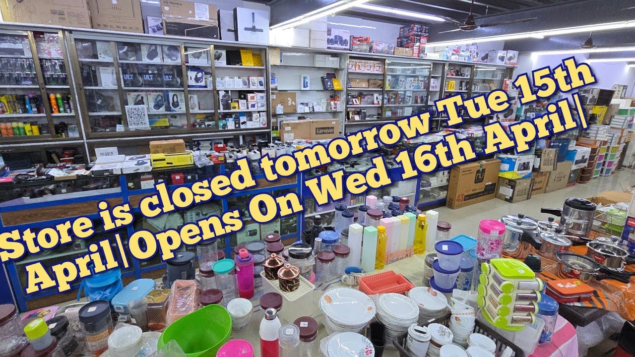 Store is closed tomorrow Tue 15th April|Opens On Wed 16th April|Thank ...