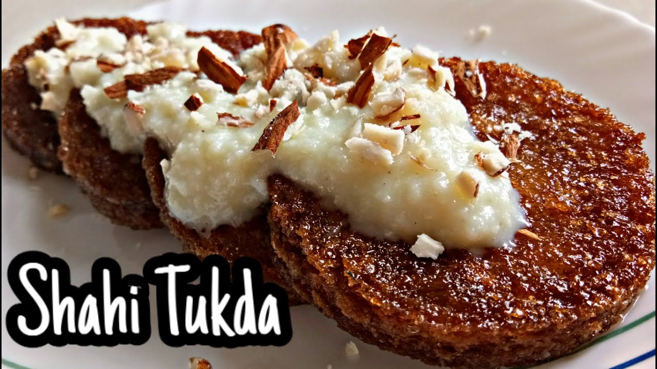 Shahi Tukda, Authentic Shahi Tukra Recipe, Shahi Tukda Recipe, शाही ...