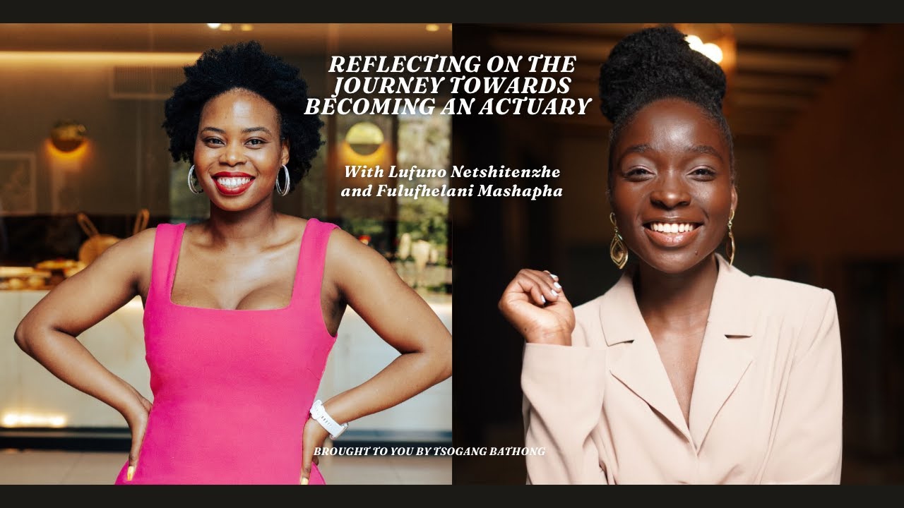 Reflecting on the journey of becoming an actuary with Lufuno ...