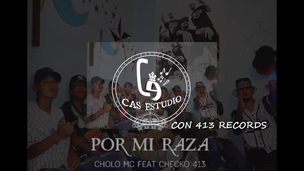 POR MI RAZA//CHOLO MC FEAT. CHECKO 413 - YouTube