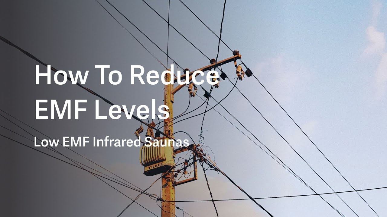 How To Reduce EMF Exposure For Better Health | Clearlight® Saunas - YouTube