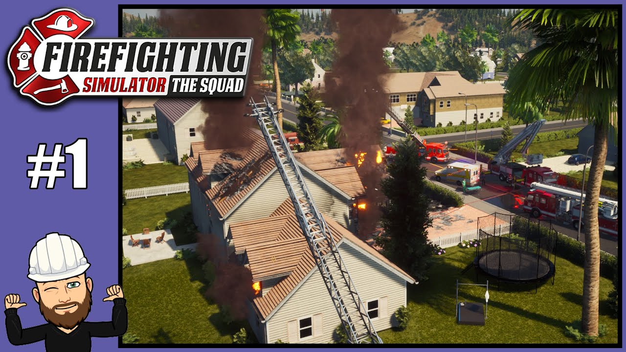 Attacking Fires & Saving Lives - Firefighting Simulator The Squad S2 #1 ...