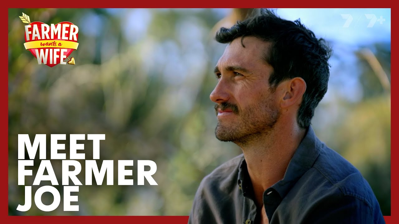 Meet Farmer Joe | Farmer Wants a Wife - YouTube