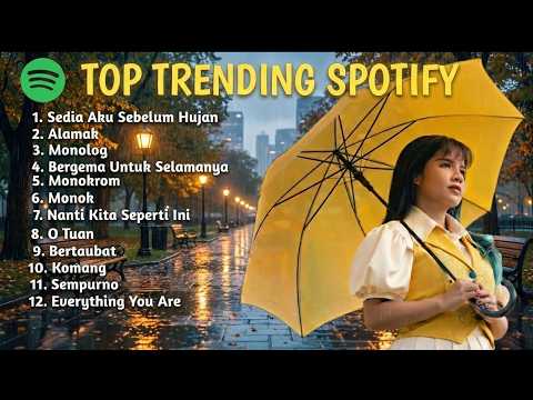 TOP TRENDING SPOTIFY INDONESIA 2026 🌧️ Sedia Aku Sebelum Hujan – Playlist Lagu Hujan Candu