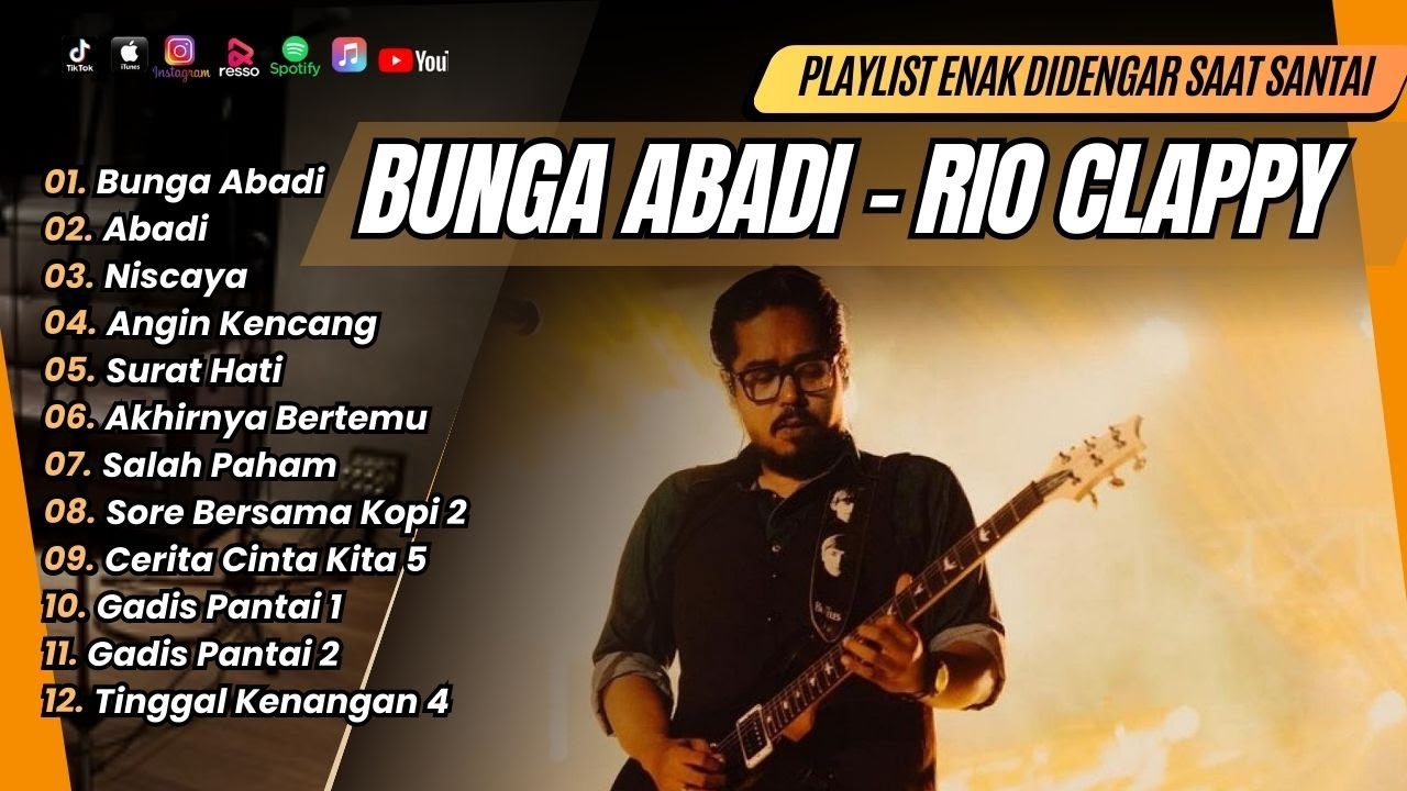 BUNGA ABADI - RIO CLAPPY | ABADI | NISCAYA | ANGIN KENCANG | SURAT HATI ...