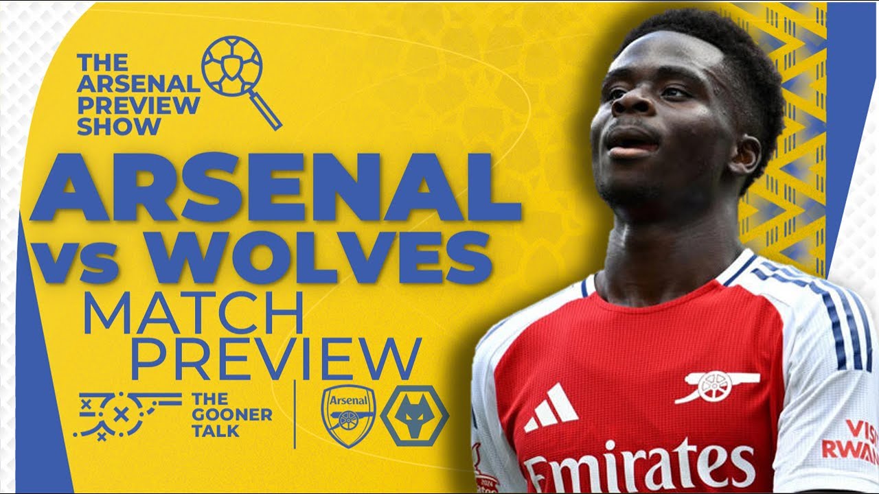 Arsenal vs Wolves Preview Show | Team News, Line-Ups & Predictions ...