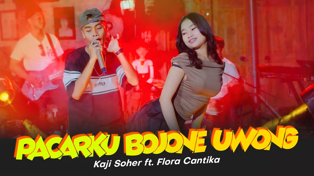 Pacarku Bojone Uwong - Kaji Soher Ft Flora Cantika (OFFICIAL LIVE MUSIK ...