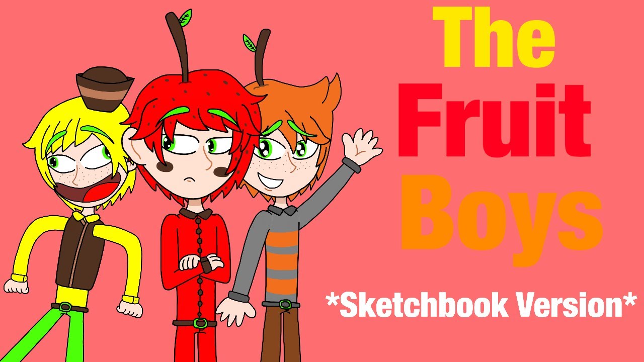 The Fruit Boys Intro *SketchBook Version* - YouTube