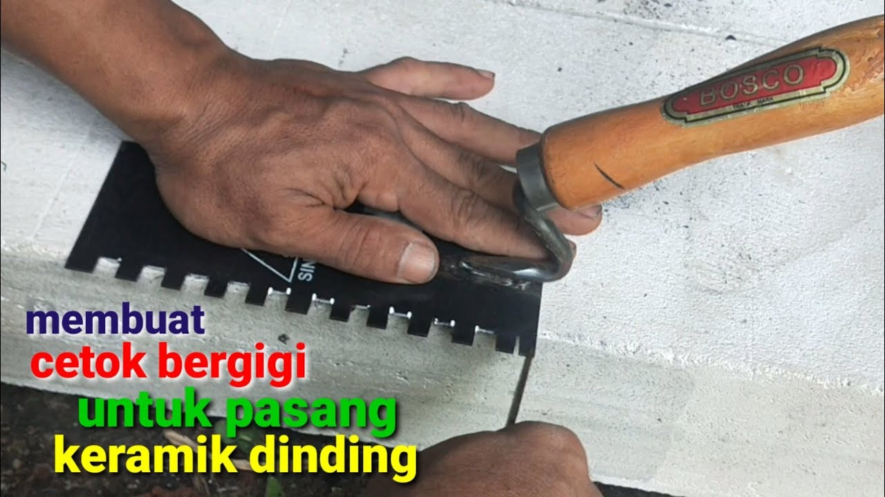cara membuat cetok bergigi/garuk semen untuk pasang keramik dinding ...