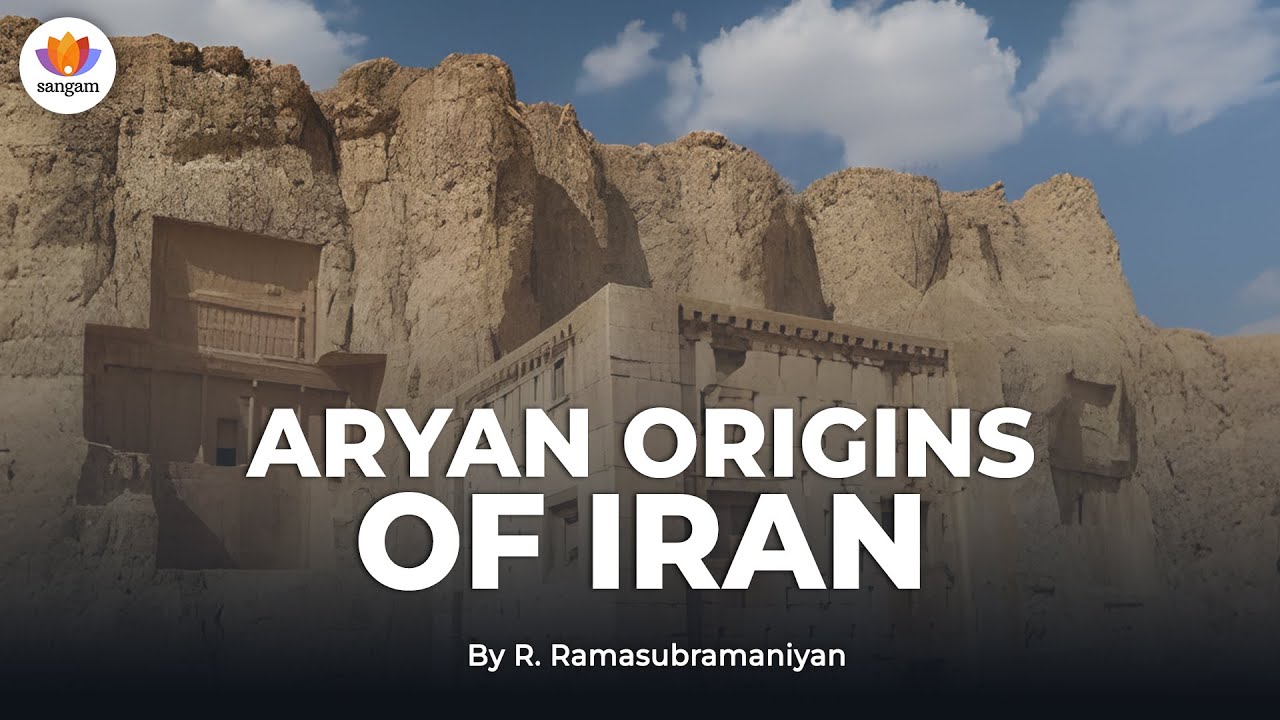 Aryan Origins of Iran | R Ramasubramaniyan #sangamclips - YouTube