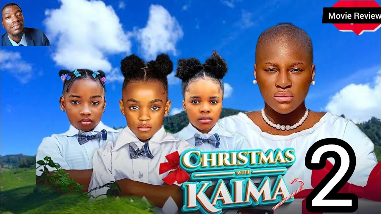 CHRISTMAS WITH KAIMA 2 New Nollywood Movie Preview / SE.1 Recap ...