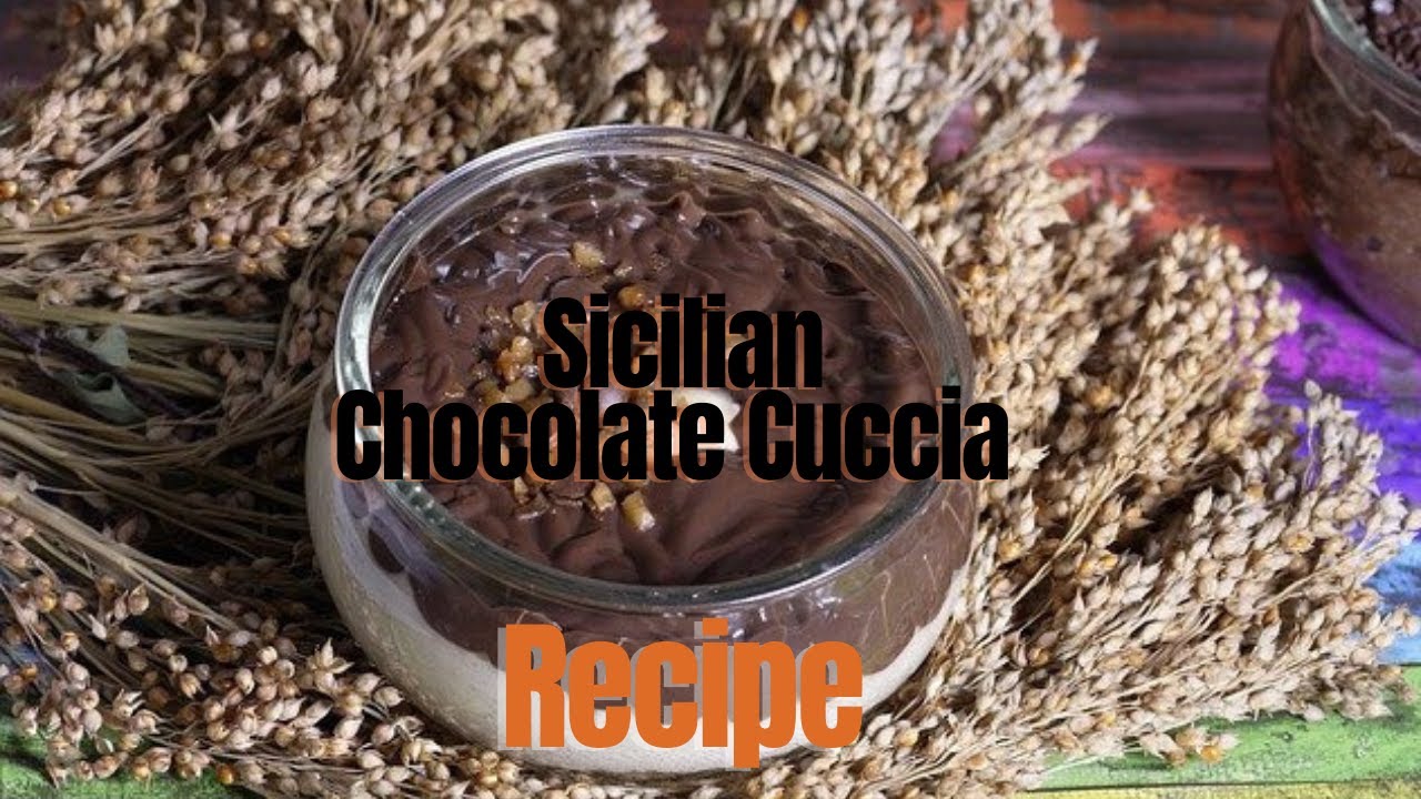 How to Cook Chocolate Cuccia (Saint Lucy Dec, 13th Traditional Dish ...