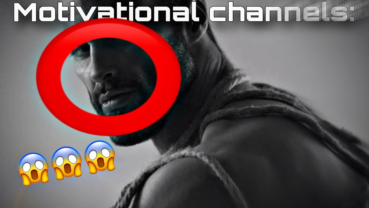 Motivation Channels Be Like: - YouTube