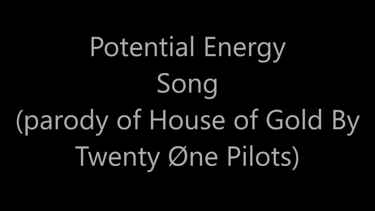 Potential Energy Song - YouTube
