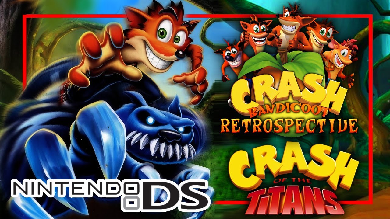 CRASH OF THE TITANS / DS - [ Rétrospective Crash Bandicoot - Épisode ...