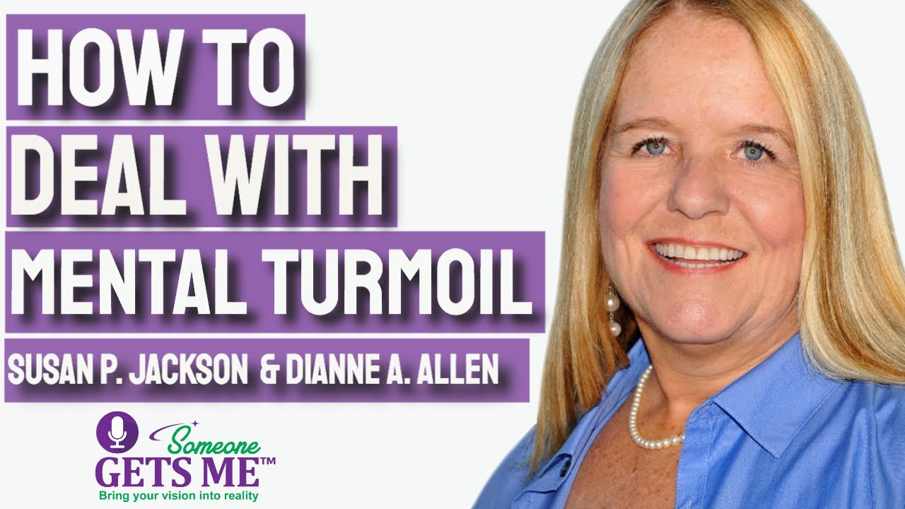 How to Deal with Mental Turmoil with P. Susan Jackson - YouTube