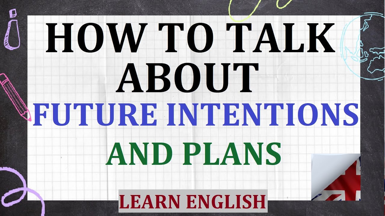 Learn English Today | How to talk about FUTURE INTENTIONS and PLANS - YouTube