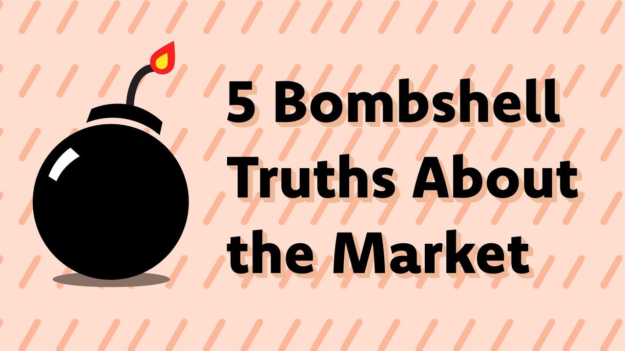 5 Bombshell Truths About the Market - YouTube