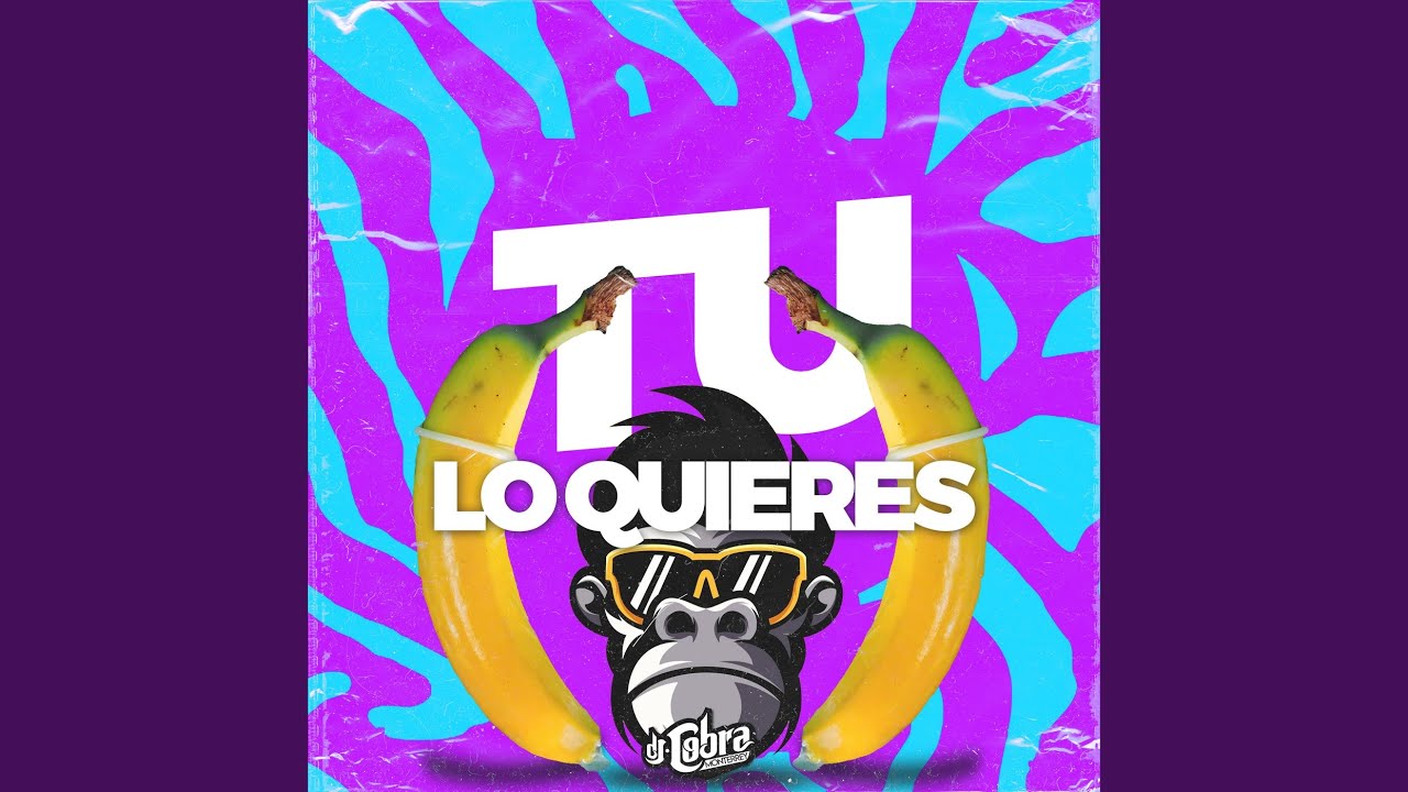 Tu Lo Quieres - YouTube Music