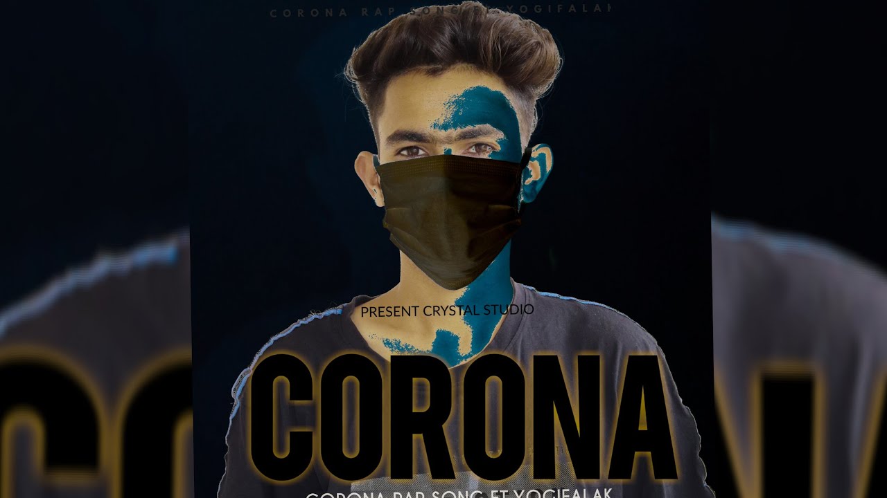 Corona locdown Rap Song 2020 Official Music Corona Virus COVID (19 ...
