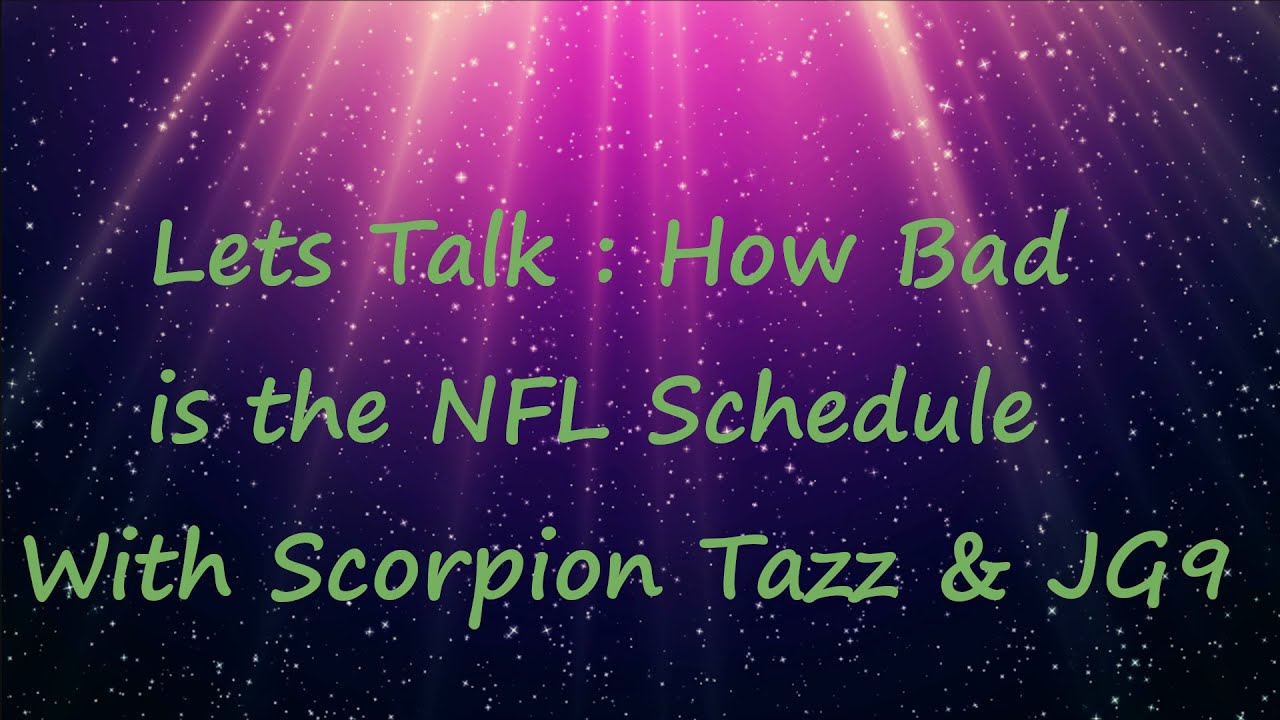 Let's Talk : The Worst NFL Schedule? - YouTube