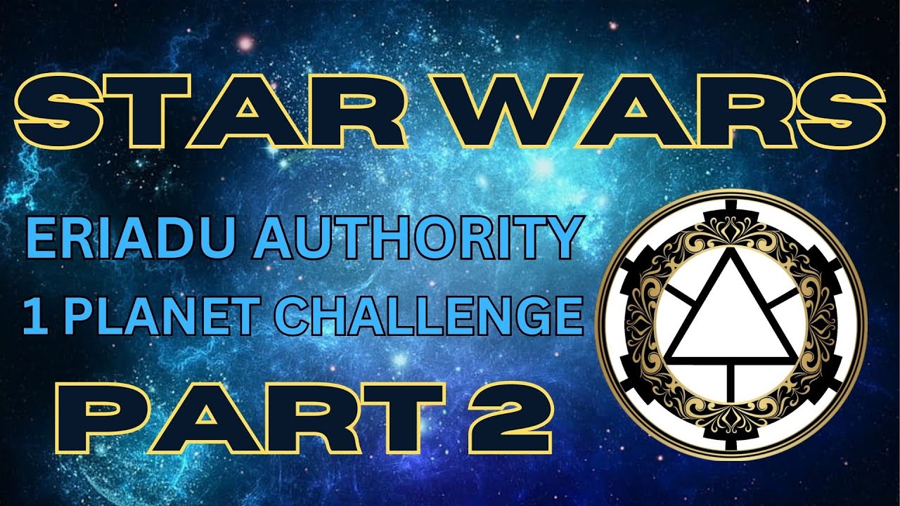 Thrawn's Revenge: Eriadu Authority - 1 Planet Challenge Part 2 - YouTube