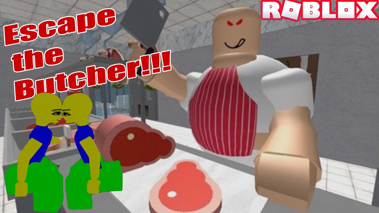 Escape the Butcher!!! Roblox - YouTube