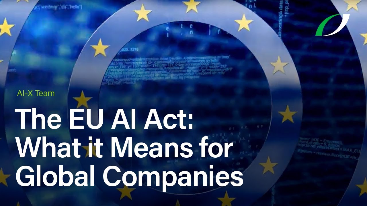 The EU AI Act: What it Means for Businesses Worldwide - YouTube