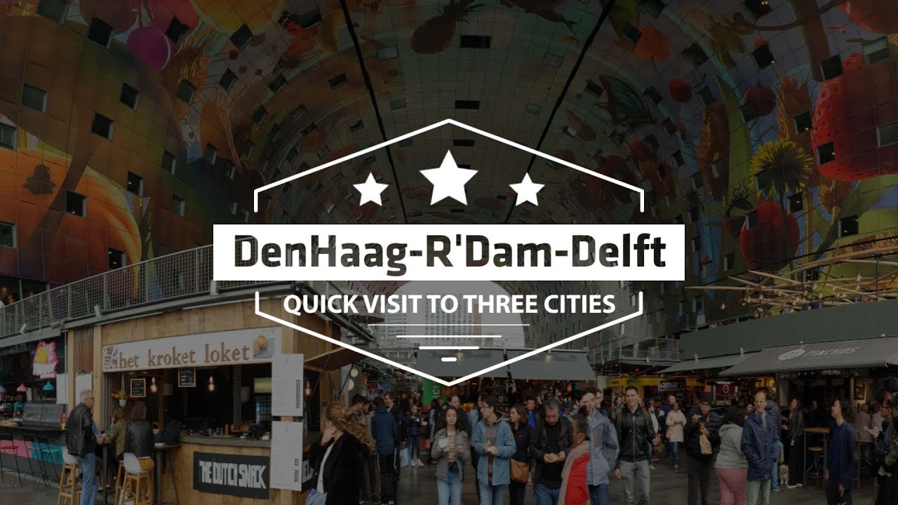 Quick tour of Den Haag, Rotterdam, and Delft - YouTube
