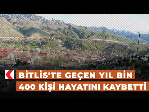 Bitlis'te geçen yıl bin 400 kişi hayatını kaybetti