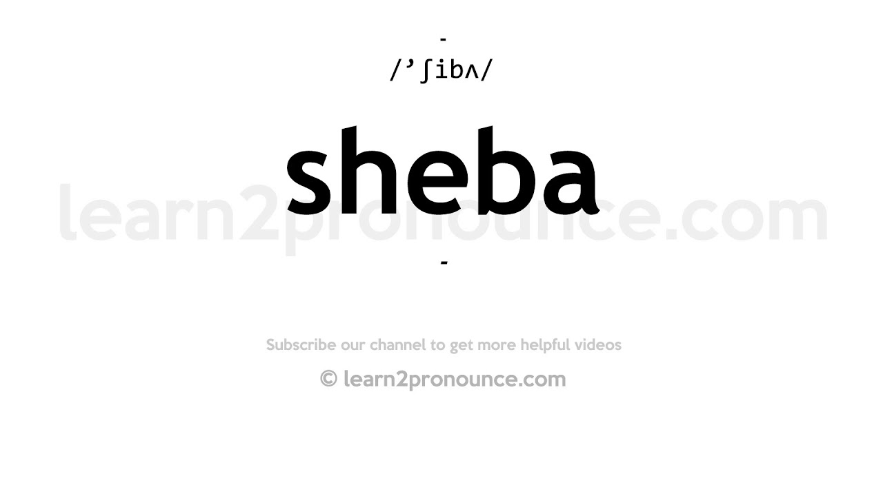How to pronounce Sheba | English pronunciation - YouTube