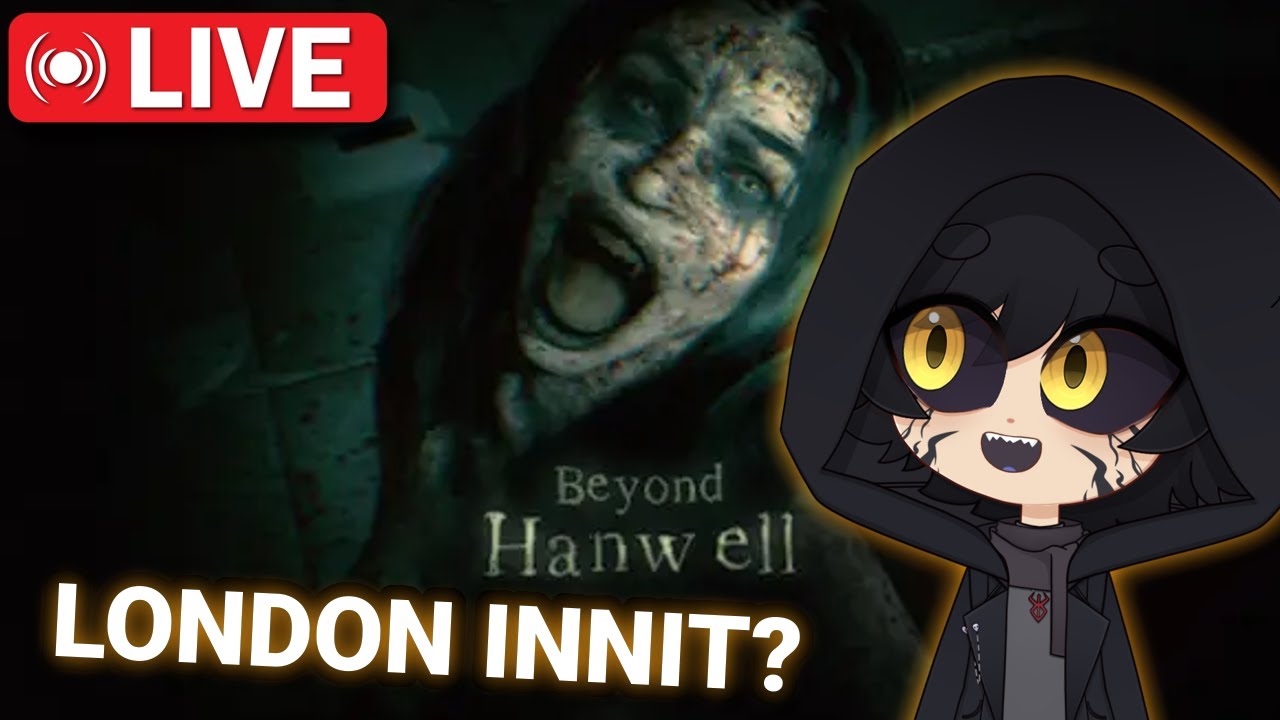 London Is Scary! Beyond Hanwell 1.0 | 👁️ [Eng/Ger] 👻 Vtuber | - YouTube