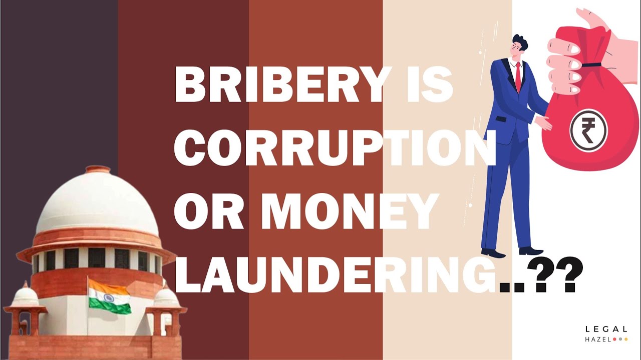 BRIBERY IS AN OFFENCE OF CORRUPTION OR MONEY LAUNDERING? | CASE STUDY ...