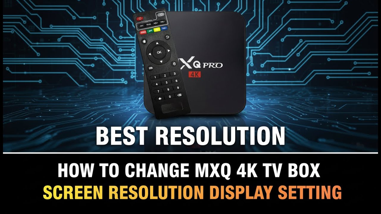 How to Change MXQ 4K TV Box Screen Resolution Display Setting - YouTube