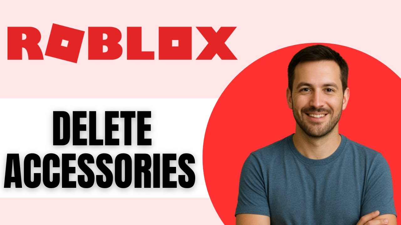 How To Delete Accessories In Roblox - YouTube