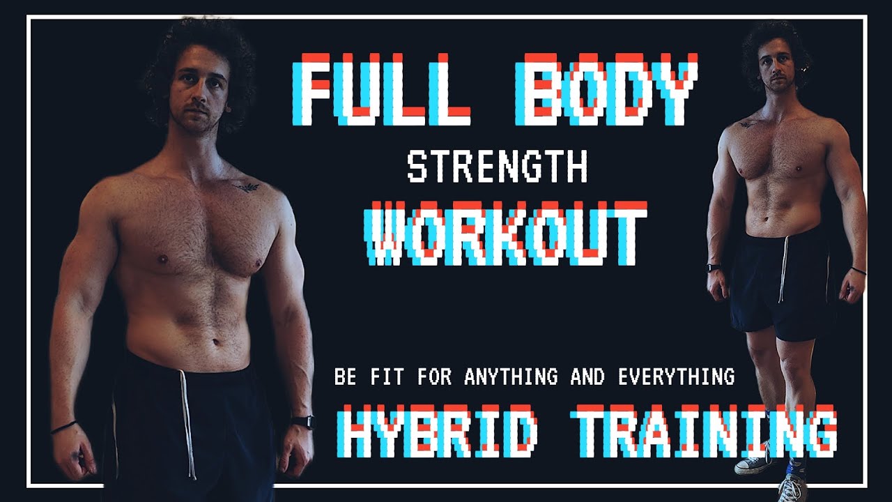 Full body strength workout - Hybrid athlete training - YouTube