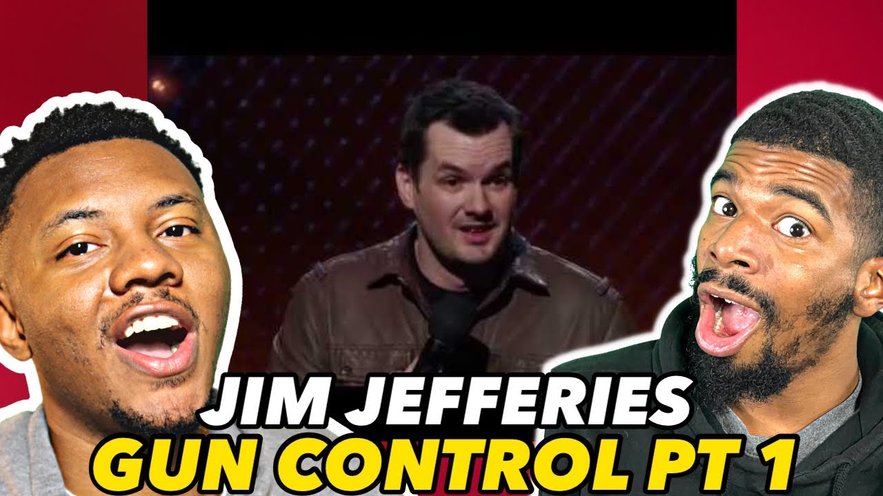 AMERICANS REACT To JIM JEFFERIES GUN CONTROL (PART 1) - YouTube