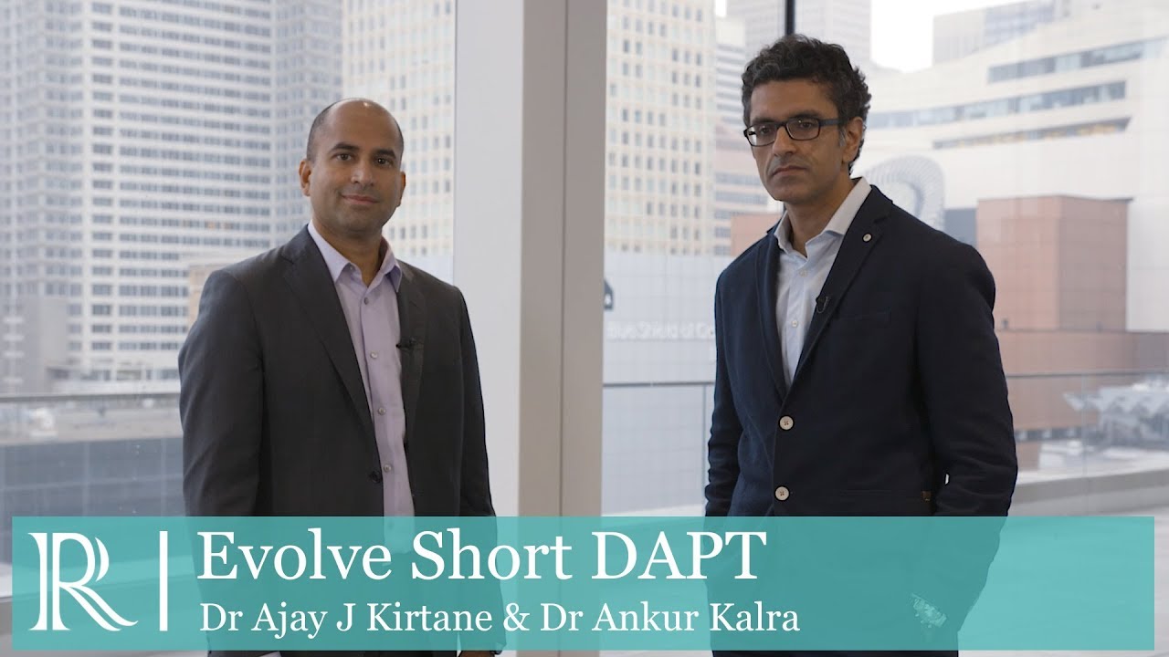 TCT 2019 : EVOLVE Short DAPT - Dr Ajay J Kirtane And Dr Ankur Kalra ...