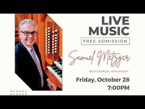 Trinity Parish's 2022 Annual Organ Concert With Samuel Metzger - YouTube