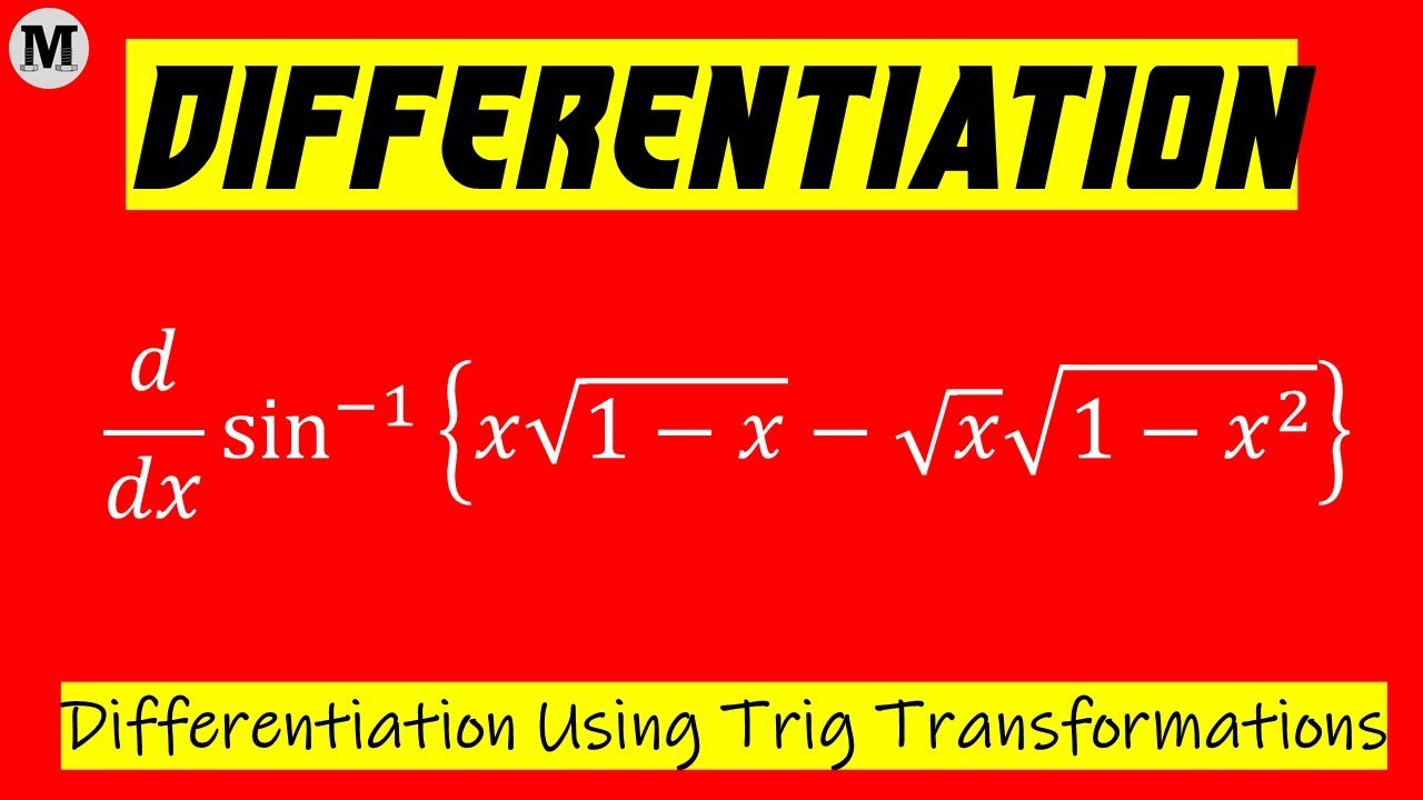 8.8 | Differentiation | Differentiation Using Trigonometric ...