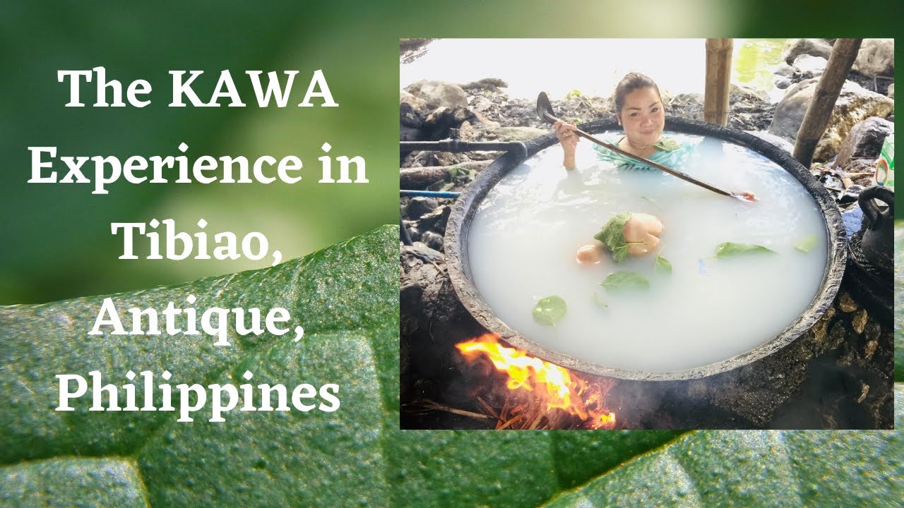 KAWA experience in Tibiao, Antique, Philippines - YouTube