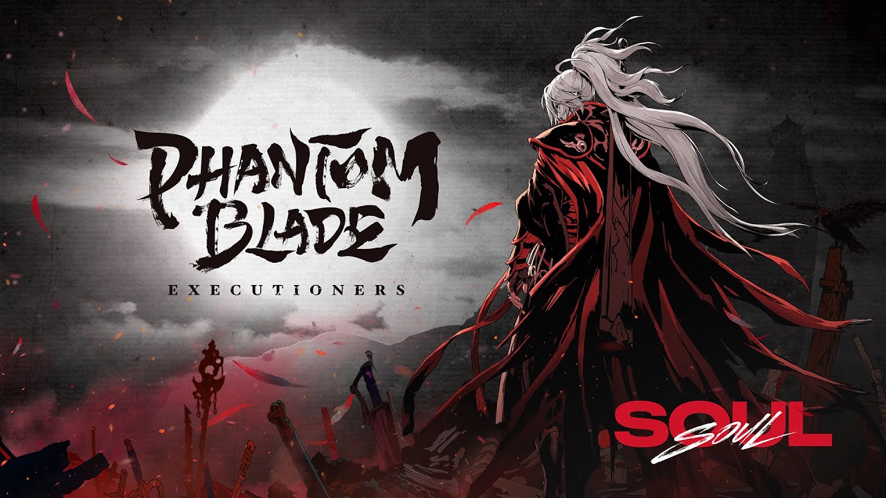 Character Showcase - Soul | Phantom Blade: Executioners - YouTube