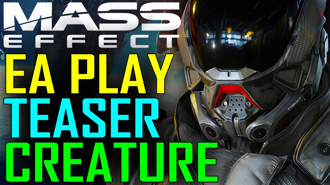 Mass Effect: Andromeda - EA Play, Bioware Teases, New Creature! - YouTube